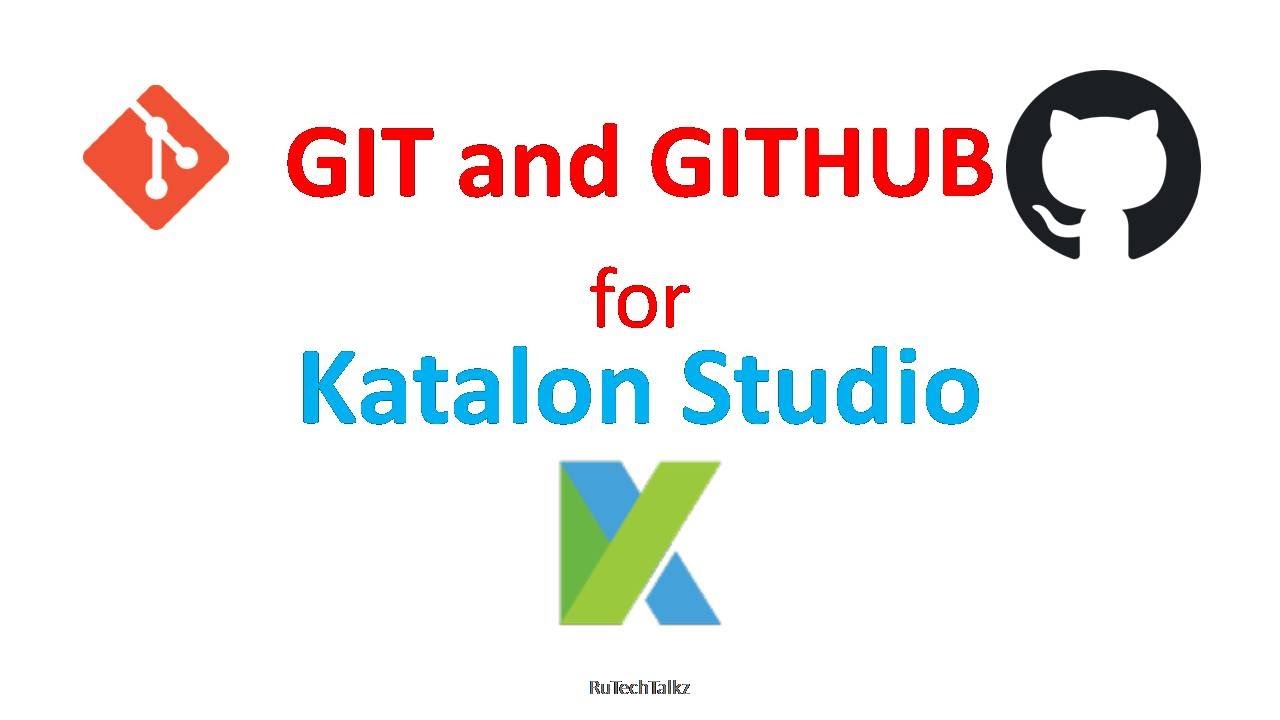 Katalon Studio 27 - GIT and GITHUB for Katalon Studio