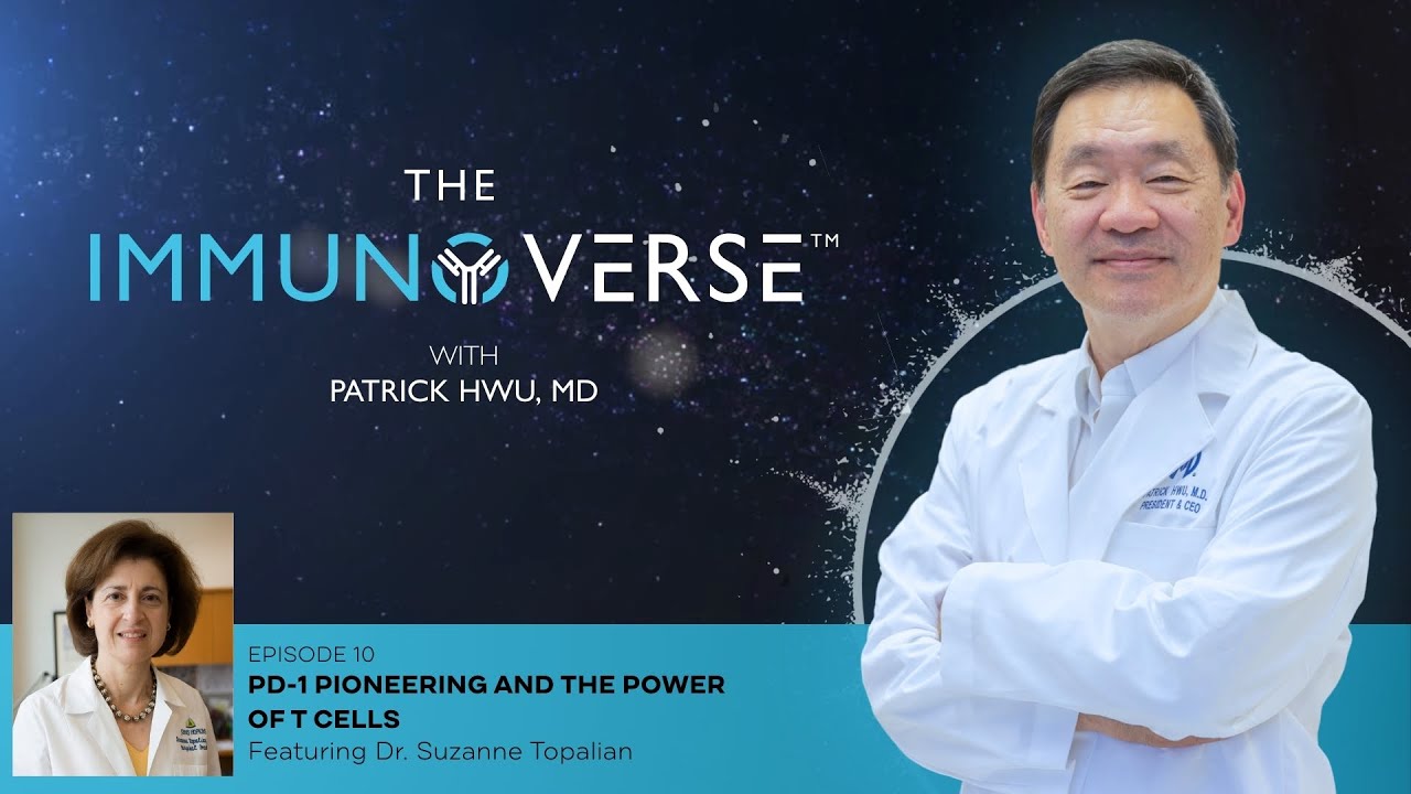 The ImmunoVerse: (Ep. 10) PD-1 Pioneering and the Power of T Cells with Dr. Suzanne Topalian