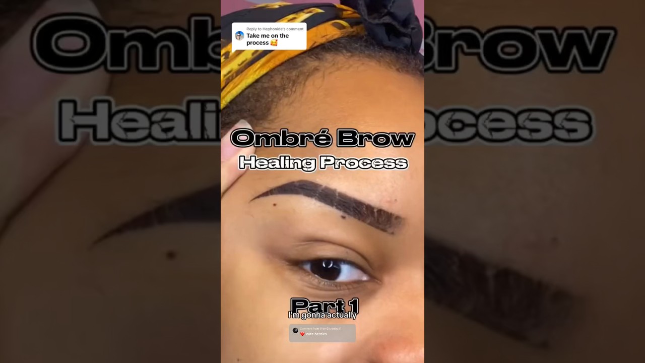 Ombré Brow Healing Process✨ | Part 1 | #ombrebrows #ombrepowderbrows #ombrebrowhealing