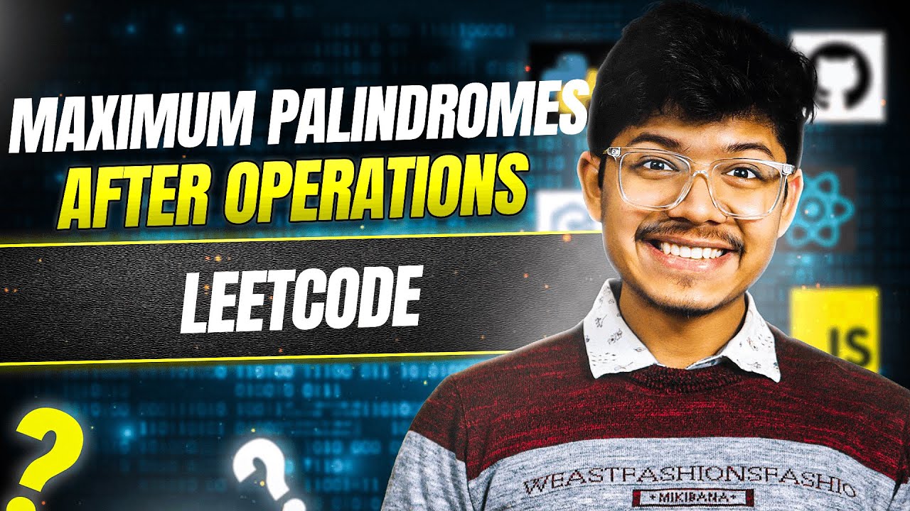 3035. Maximum Palindromes After Operations | Greedy | Palindrome | String | Sorting