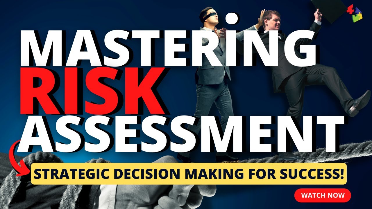 Mastering Risk Assessment: Strategic Decision Making for Success!