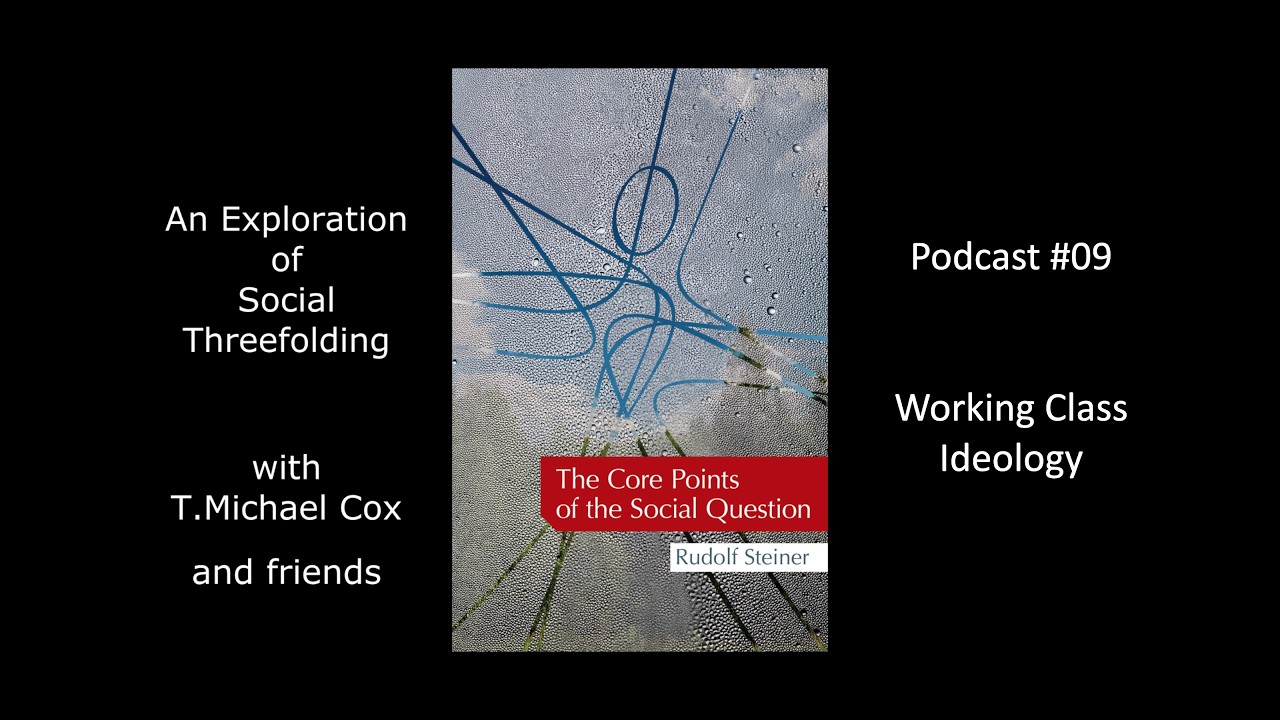 Core Points Podcast #09 - Working Class Ideology