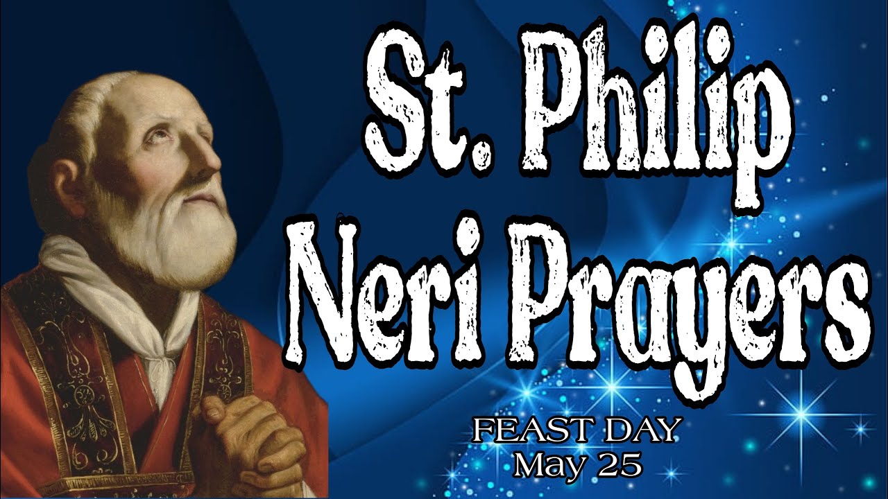 St. Philip Neri Prayers | Patron of Laughter & Joy
