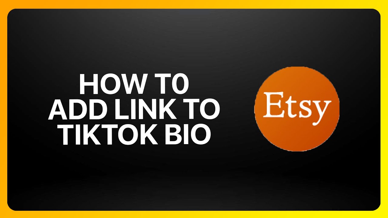 How To Add Etsy Link To TikTok Bio Tutorial