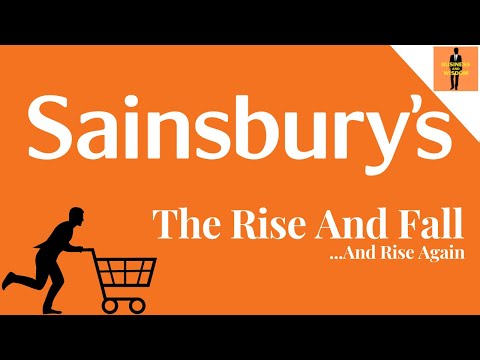 Sainsburys - The Rise and Fall and Rise Again of Britain's Biggest Retailer
