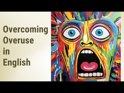 Overcome Overuse: Refining Your English Writing
