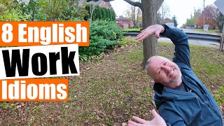 Learn English through Video Learn 8 English Idioms You Can Use At Work ...