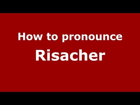 How to pronounce Risacher (Spanish/Argentina) - PronounceNames.com