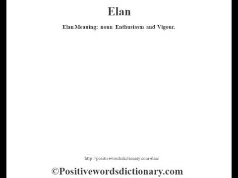 Elan definition | Elan meaning