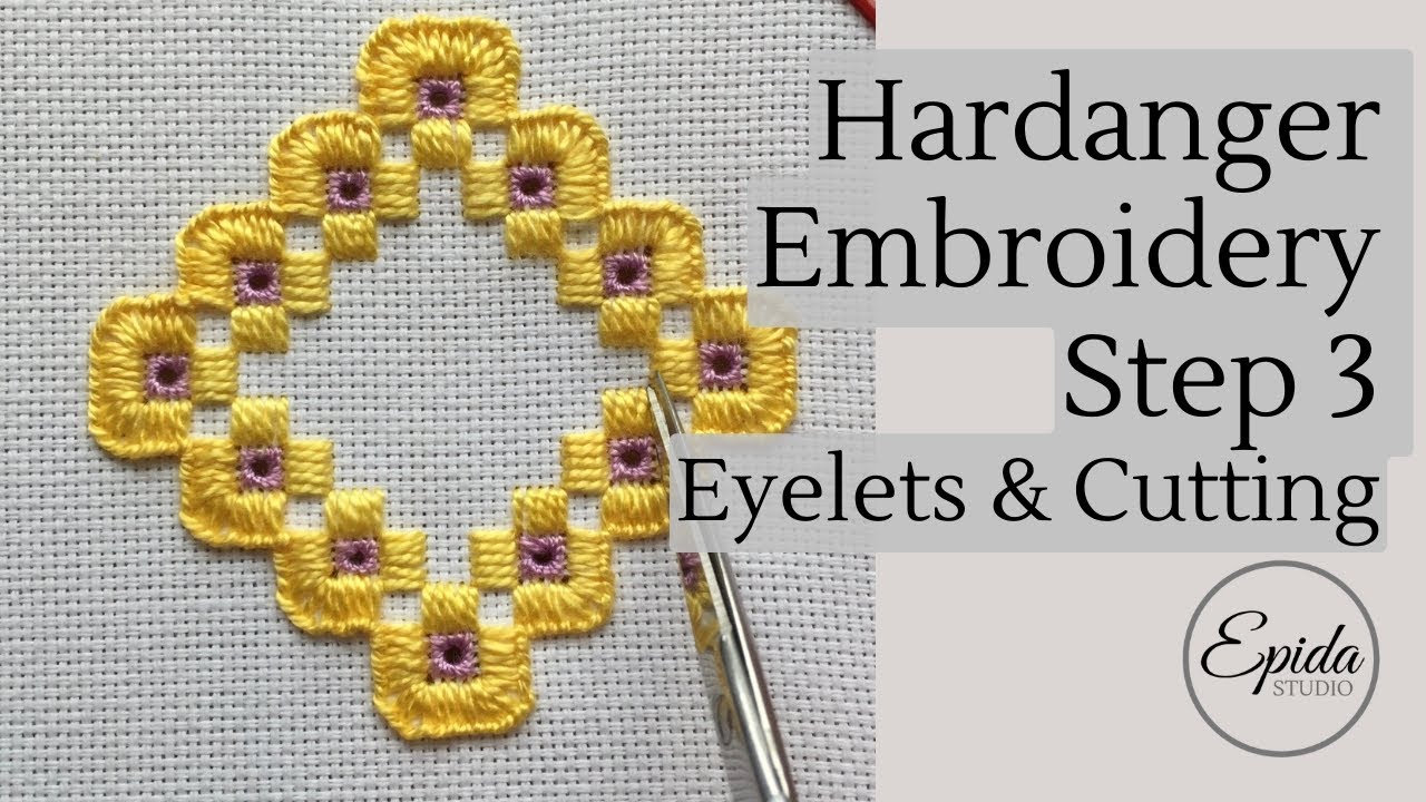 Hardanger Embroidery Tutorial part 3 -  Eyelets & Cutting
