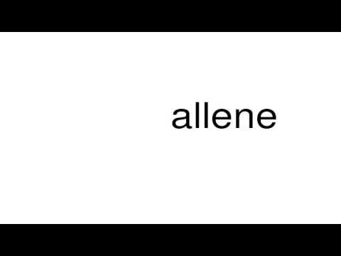 How to pronounce allene