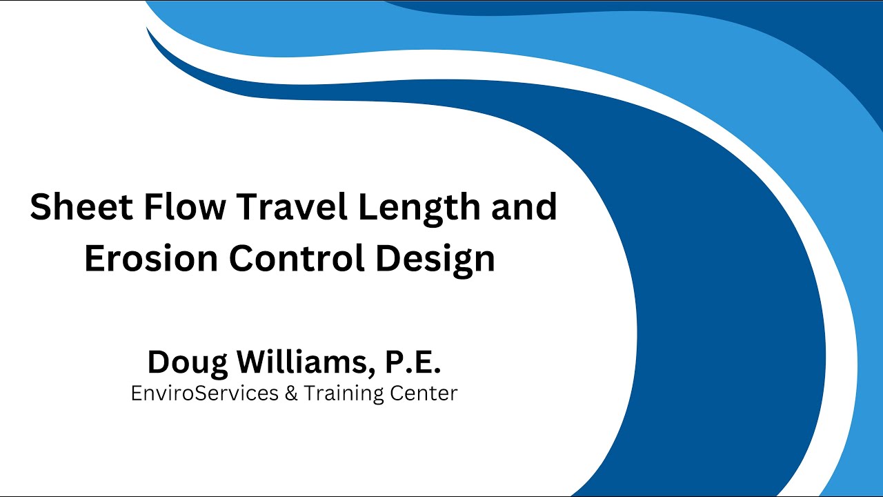 Sheet Flow Travel Length and Erosion Control Design
