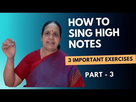 How to Sing High Notes Easily? (Part – 3) | Learn Carnatic Music