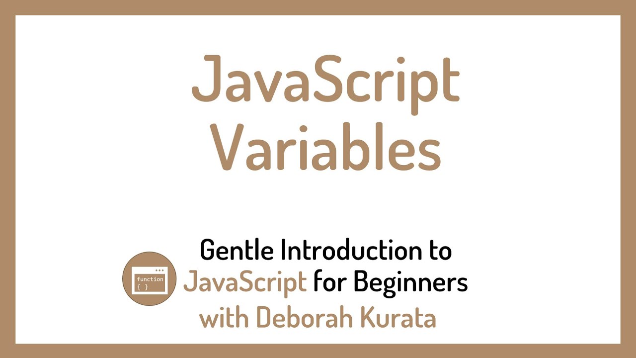 JavaScript Variables (Clip 7): Gentle Introduction to JavaScript