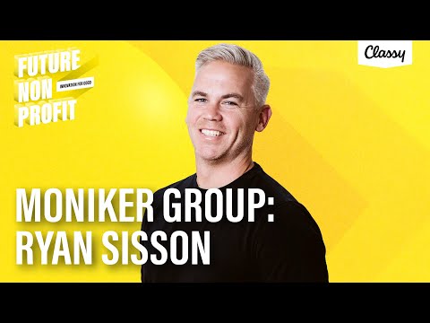 Moniker Group: Ryan Sisson - The 3 Key Ingredients of an Authentic Community