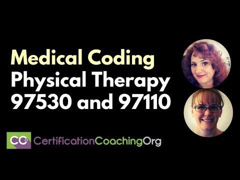 Physical Therapy 97530 and 97110 - Medical Coding