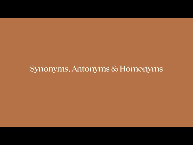 Understanding Synonyms, Antonyms, and Homonyms: A Comprehensive Guide ...