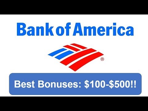 Bank of America Promotions: $100, $200, $300, $500 Bonuses and More!