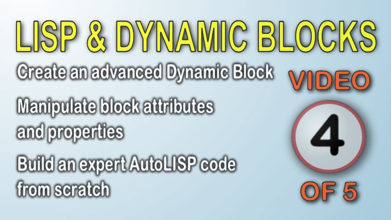 AutoLISP & Dynamic Blocks - Part 4