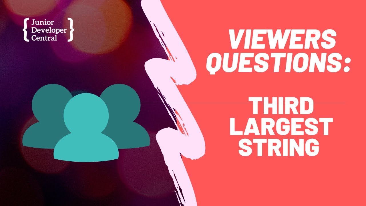 Third Largest String [Viewer's Questions]