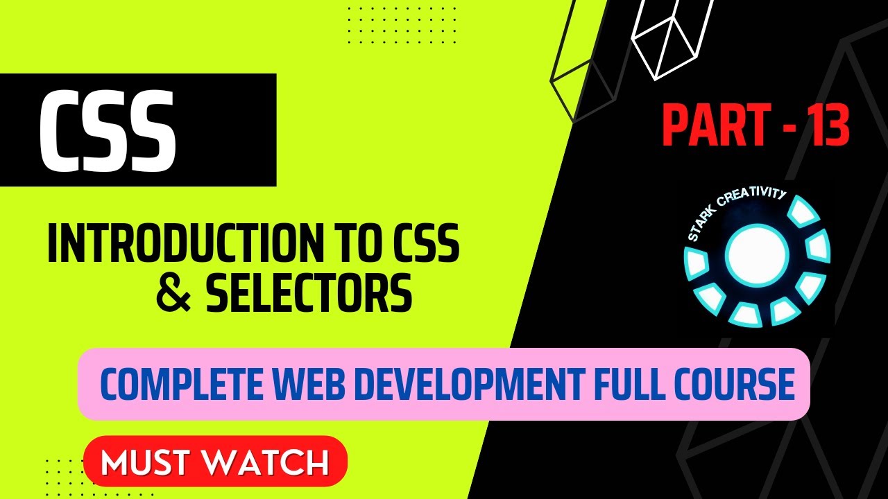 CSS tutorial for beginners | Introduction to CSS & Selectors -P 13 | Complete Web Development Course