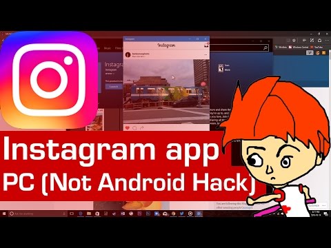 How to Get the Instagram App on your Computer - No Hack, No Emulators, No Android APK