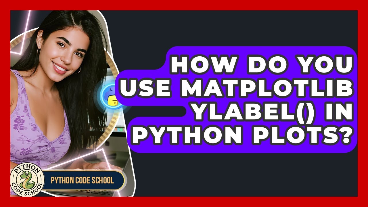 How Do You Use Matplotlib Ylabel() In Python Plots? - Python Code School