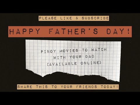 Pinoy Movies to Watch with Your Dad