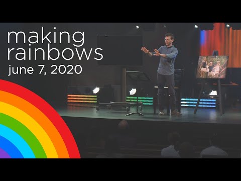 Message | Making Rainbows - Glorious Disillusionment (Week 1)