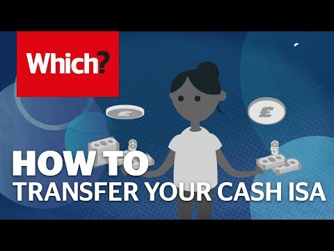 How to transfer a cash Isa - Which? top tips