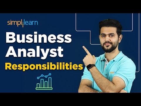 Who Is A Business Analyst? | Business Analyst Roles And Responsibilities | Simplilearn