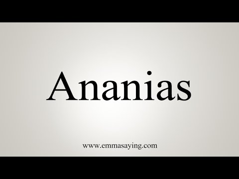 How To Say Ananias