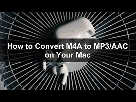 How to Convert M4A to MP3/AAC on Your Mac