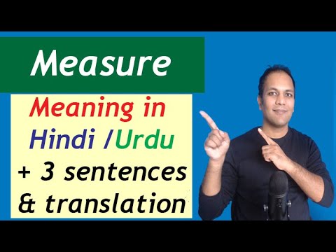 English word MEASURE meaning in Hindi Urdu with Example sentences and translation in Hindi Urdu