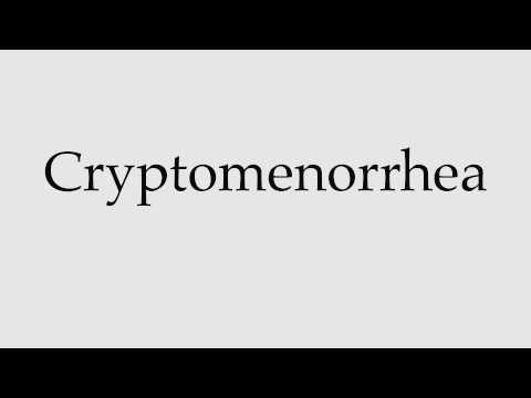 How to Pronounce Cryptomenorrhea