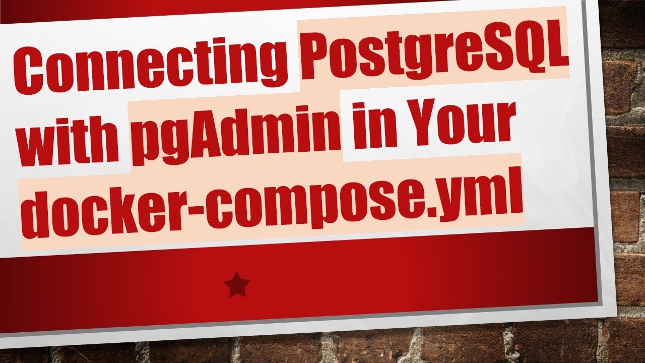 Connecting PostgreSQL with pgAdmin in Your docker-compose.yml