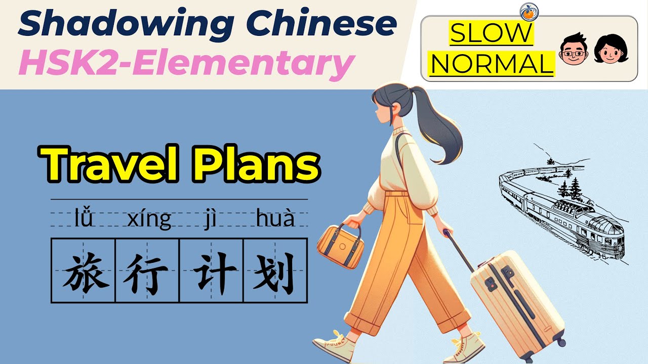 HSK2 Shadowing Chinese Stories - Travel plans [Free PDF]