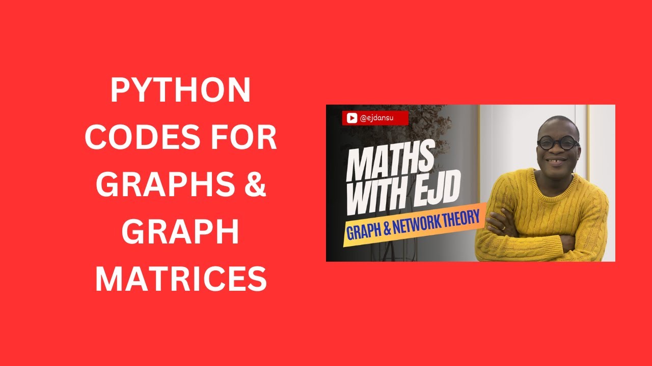 2. Python Codes for Graphs & Graph Matrices