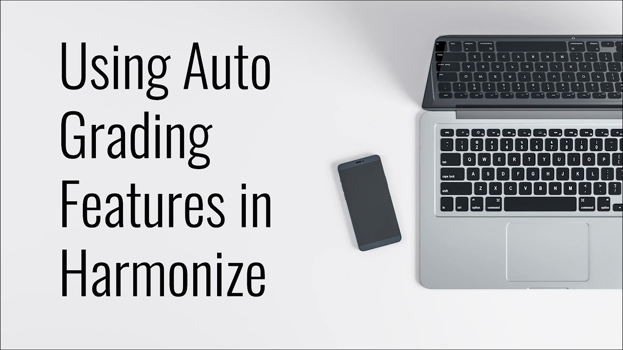 Using Auto-Grading Features in Harmonize