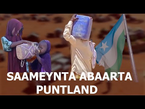 DAAWO: PUNTLAND OO WAJAHEYSA ABAARO BA’AN IYO GO’DOON SIYAASADEED ...