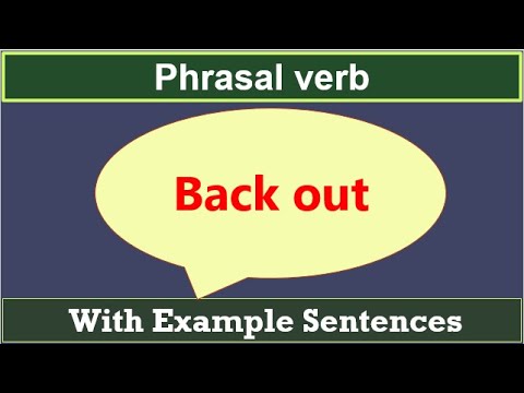 Phrasal verb Back out | Back out Meaning with examples | Idioms with Back out for Competitive Exams
