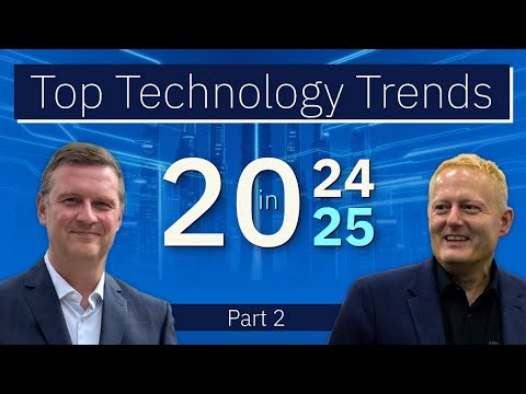 Top Technology Trends in 2024 & 2025: Part 2
