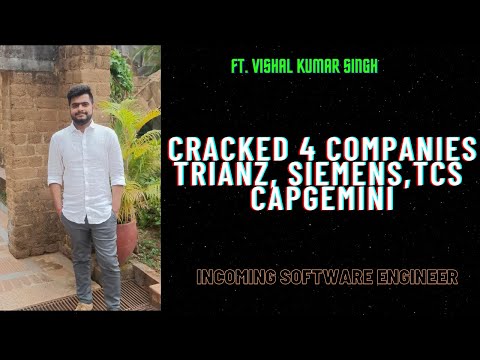 Cracked 4 companies | Siemens , Capgemini , Trianz, Tcs | Ft. Vishal Kumar SIngh |