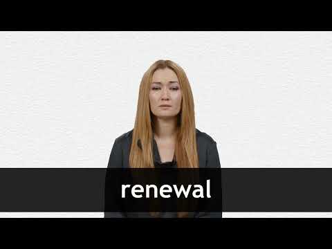 RENEWAL definition and meaning | Collins English Dictionary
