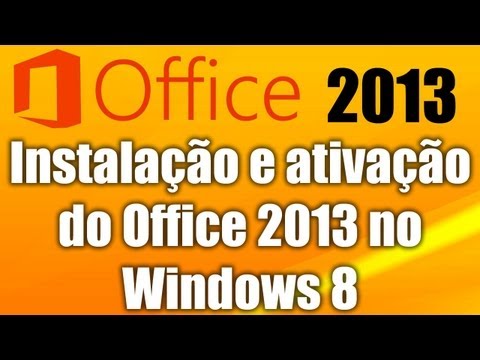 Office 2013 – Instalação e ativação do Office 2013 no Windows 8 | MSWIKI