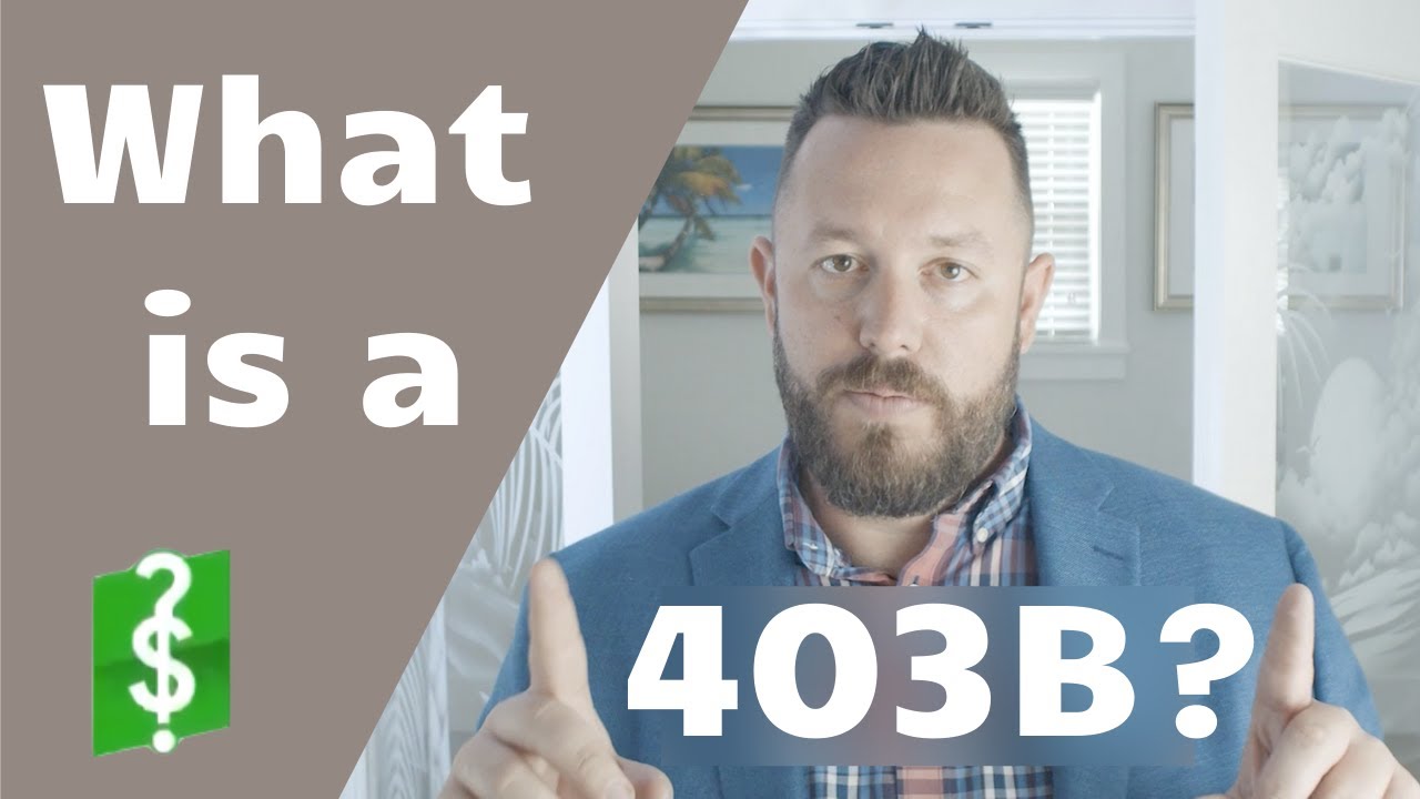 403b Retirement Plan Explained: Retirement for Teachers, Schools, Nurses, Hospitals and Non-Profits