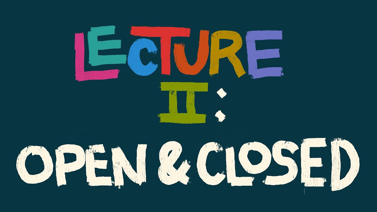 Topology Lecture 2. Open & Closed