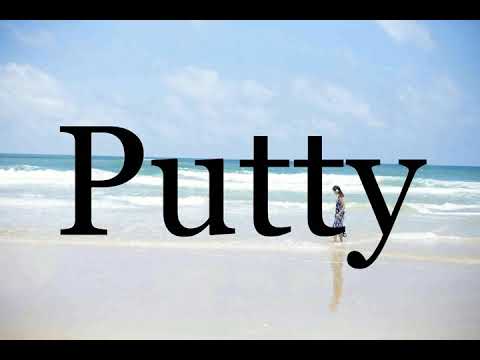 How To Pronounce Putty🌈🌈🌈🌈🌈🌈Pronunciation Of Putty