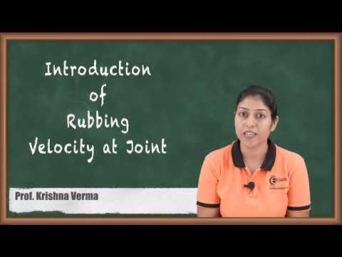 Introduction of Rubbing Velocity at Joint - Velocity Analysis of Mechanism - Kinematics of Machinery