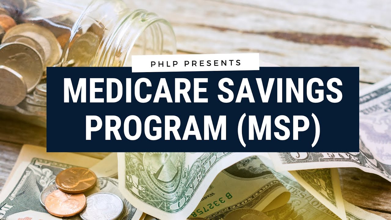 Medicare Savings Program (MSP)